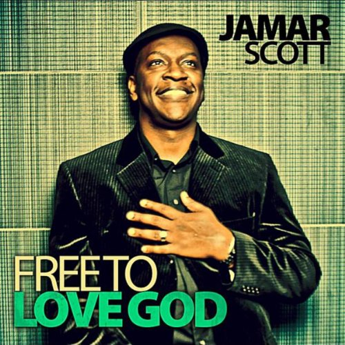 Play Free to Love God by Jamar Scott on Amazon Music
