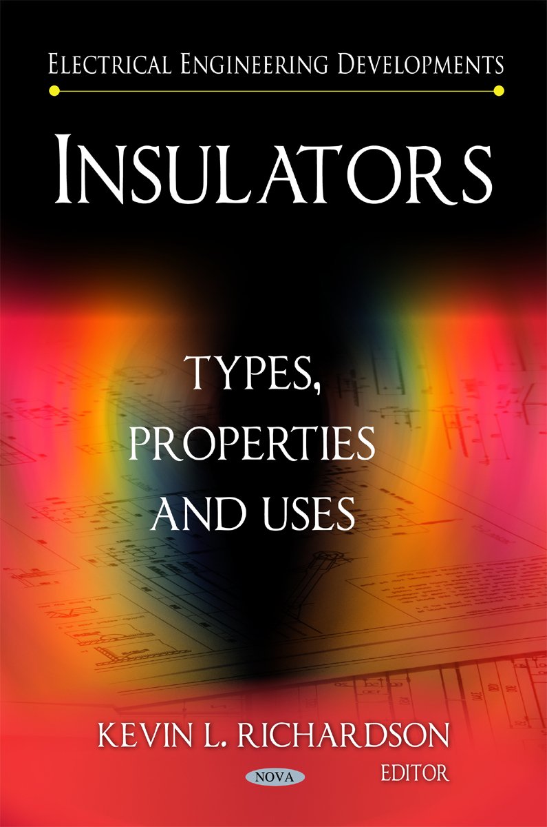 Insulators: Types, Properties and Uses (Electrical Engineering ...