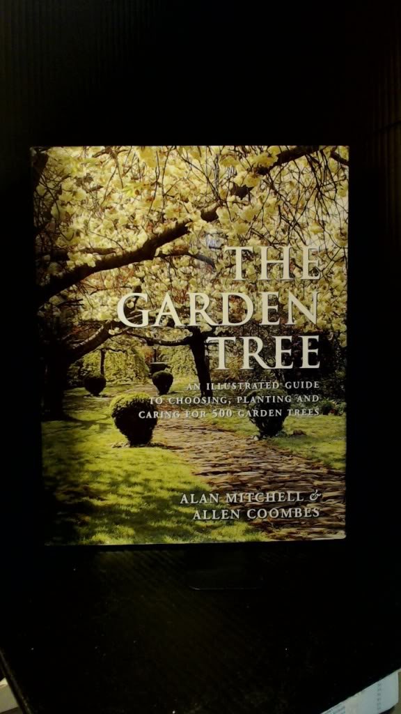 The Garden Tree: An Illustrated Guide to Choosing, Planting and Caring ...