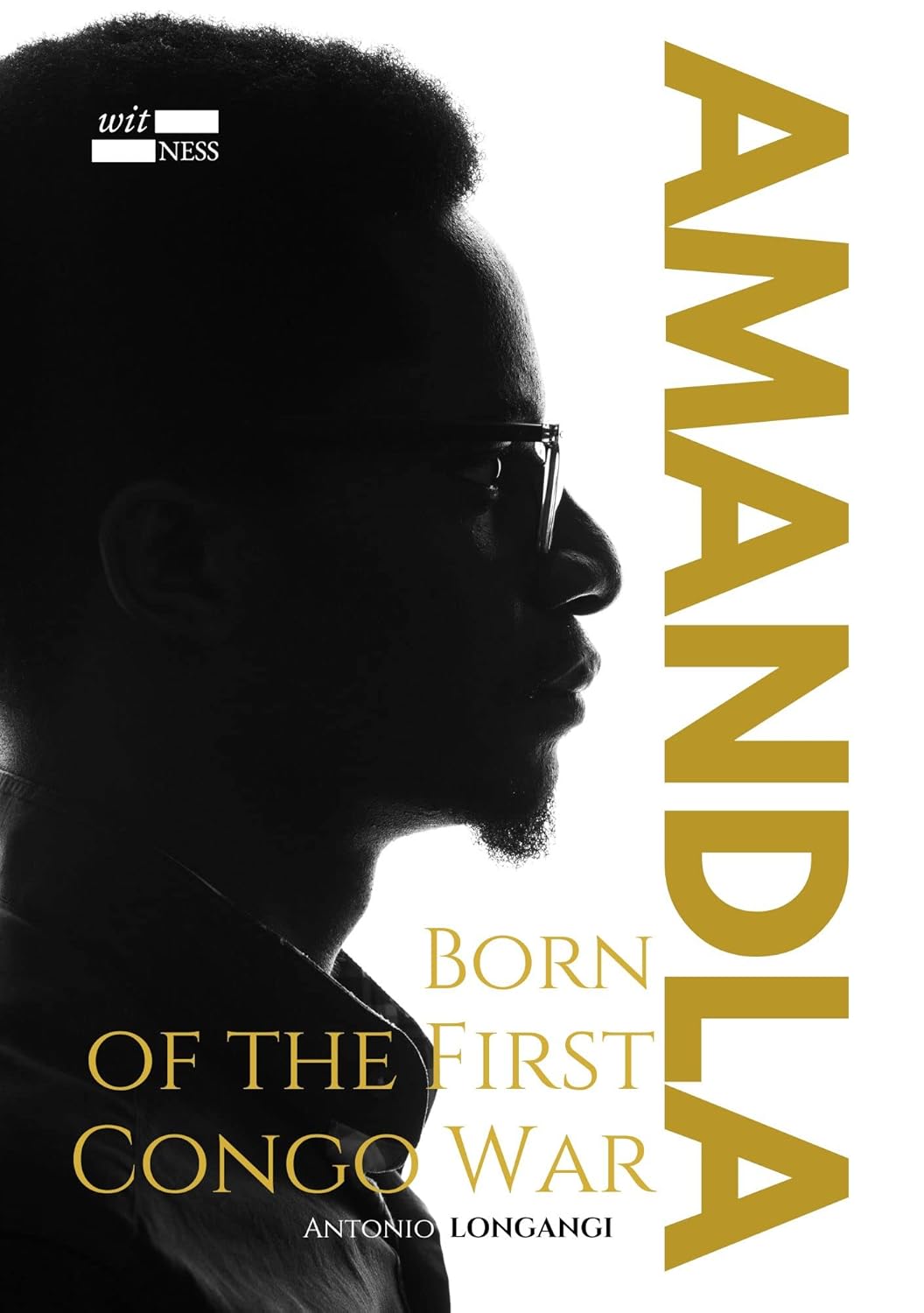 Amandla: Born of the First Congo War eBook : Longangi, Antonio: Amazon ...