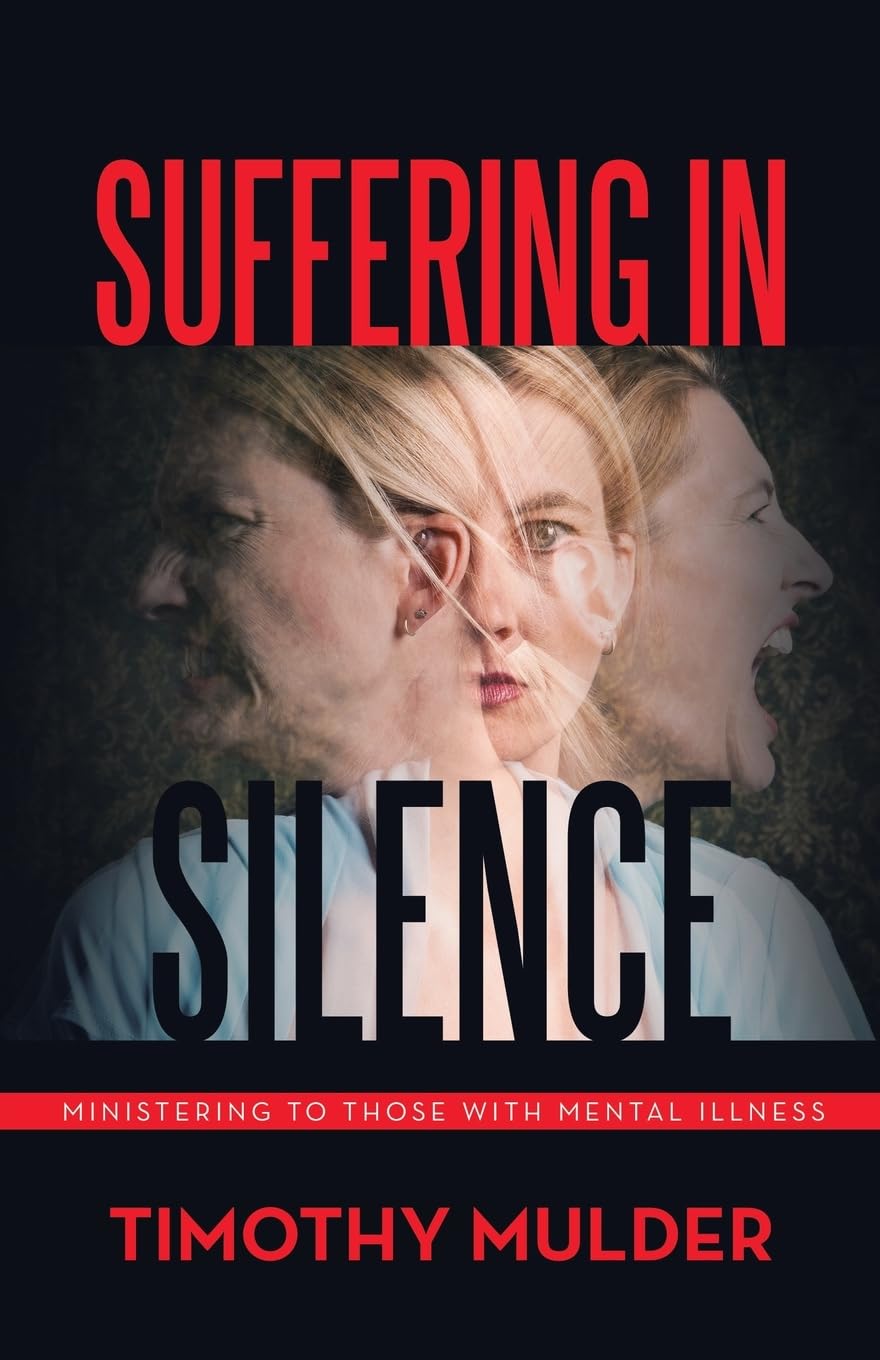 Buy Suffering in Silence: Ministering to Those with Mental Illness Book ...