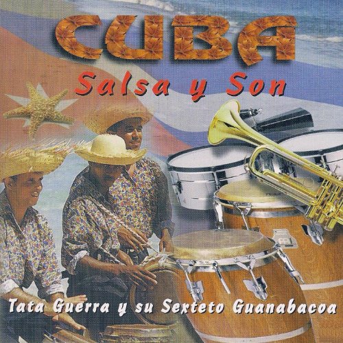 Riproduci Cuba Salsa y Son di Tata Guerra & su Sexteto Guanabacoa su ...