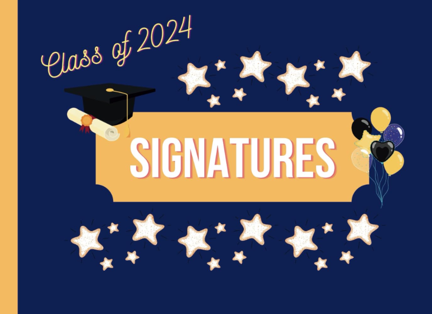 Amazon.com: Sign Here! Class of 2024 Graduation Signature Book: A Guest ...