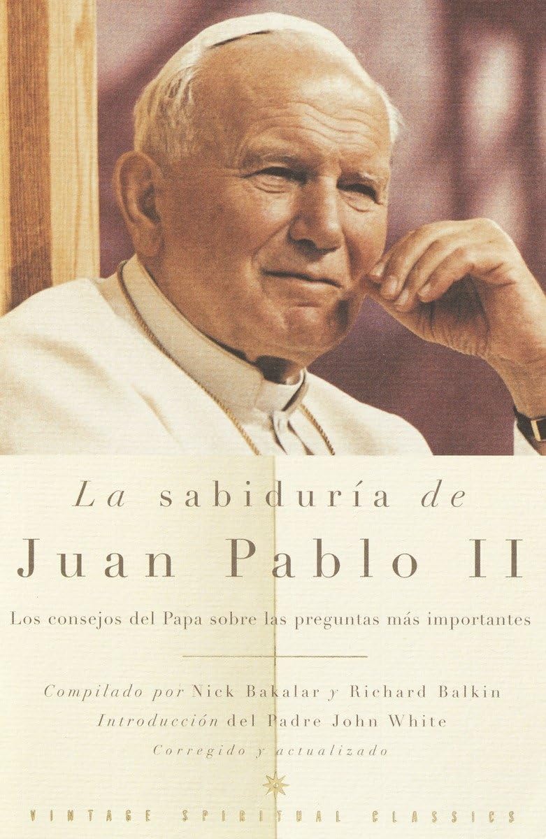 La Sabiduría de Juan Pablo II / The Wisdom of John Paul II (Spanish ...