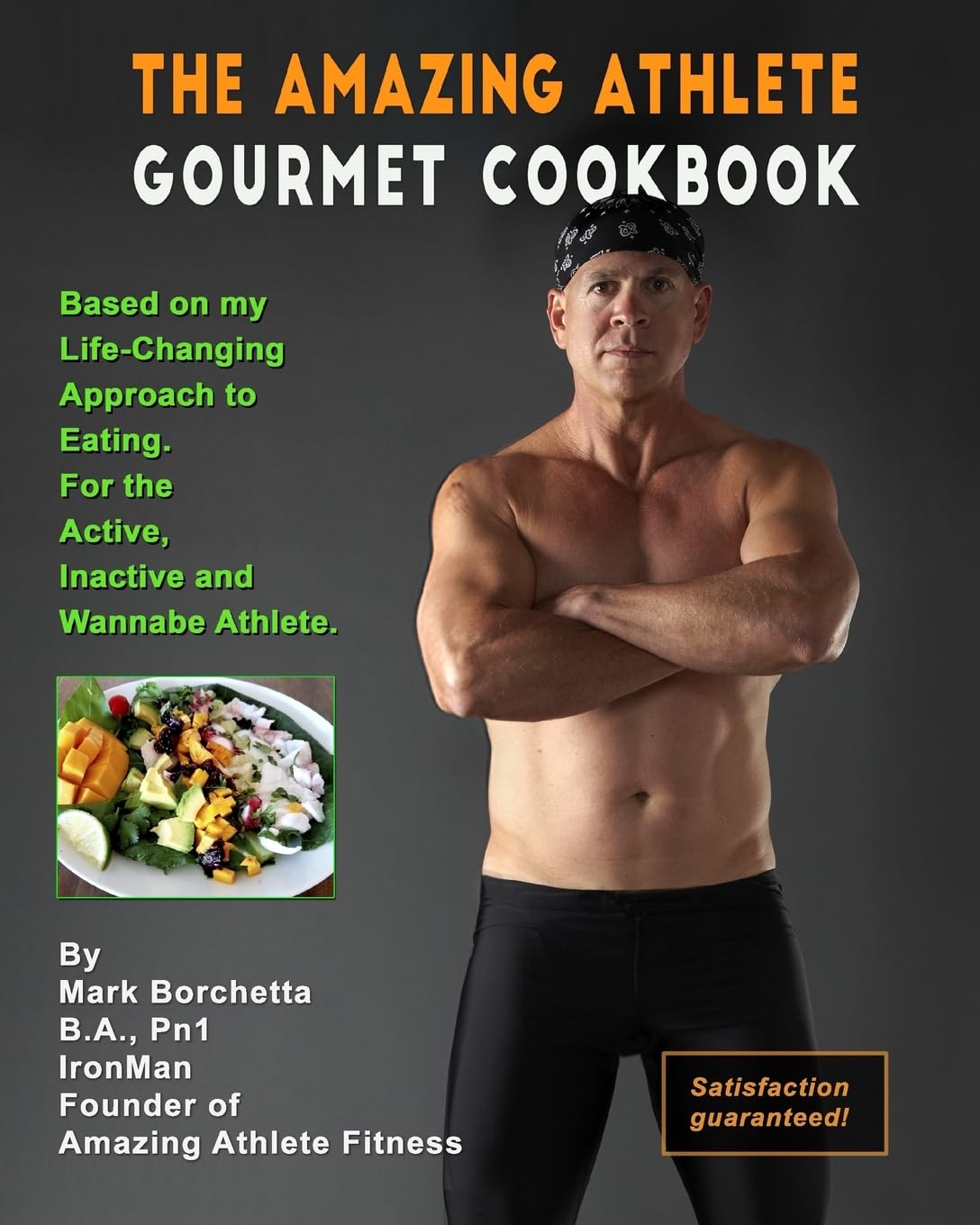 The Amazing Athlete Gourmet Cookbook: Based on my Life-Changing ...