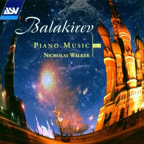 Nicholas Walker, Mily Alexeyevich Balakirev - Balakirev: Piano Music ...