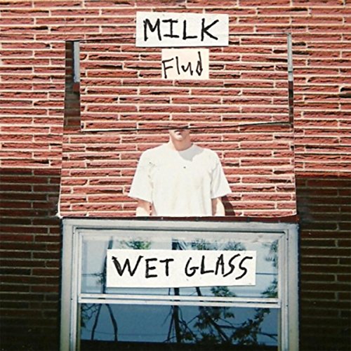 Amazon.com: Wet Glass : Milk Flud: Digital Music