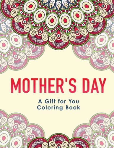 Mother's Day: A Gift for You Coloring Book: Coloring Books, Haywood ...