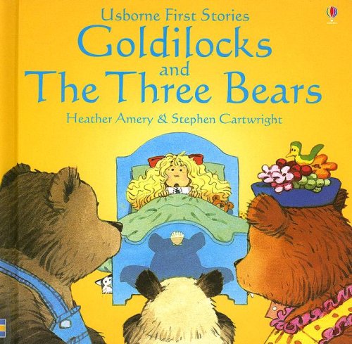 Goldilocks and the Three Bears (Usborne First Stories): Heather Amery ...