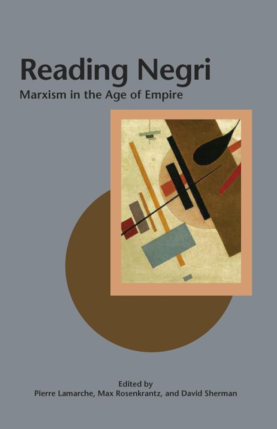 Reading Negri: Marxism in the Age of Empire (Creative Marxism, 3 ...