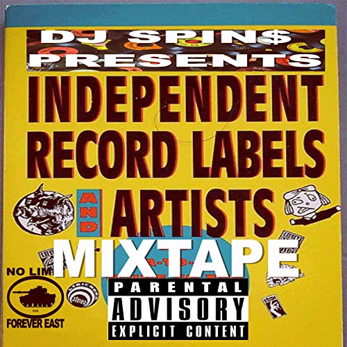 Play DJ Spin$ Presents Independent Record Labels & Artists Mixtape by ...