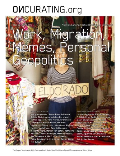 OnCurating Issue 30: Work, Migration, Memes, Personal Geopolitics ...