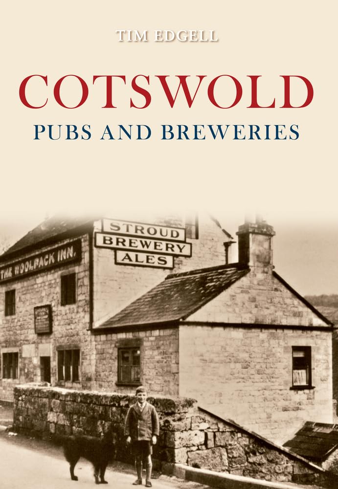 Cotswold Pubs and Breweries: Edgell, Tim: 9781848682047: Amazon.com: Books