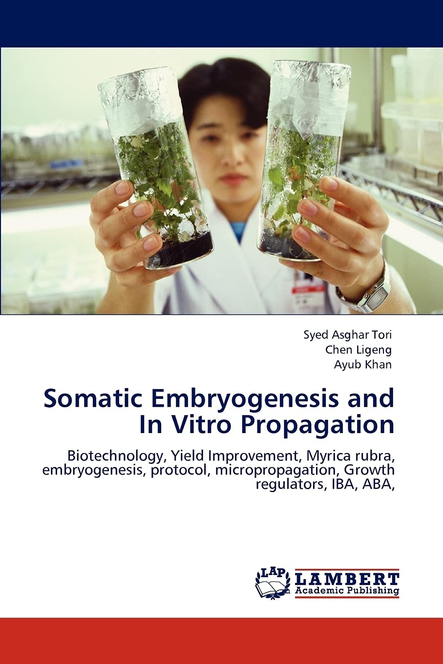 Somatic Embryogenesis and In Vitro Propagation: Biotechnology, Yield ...