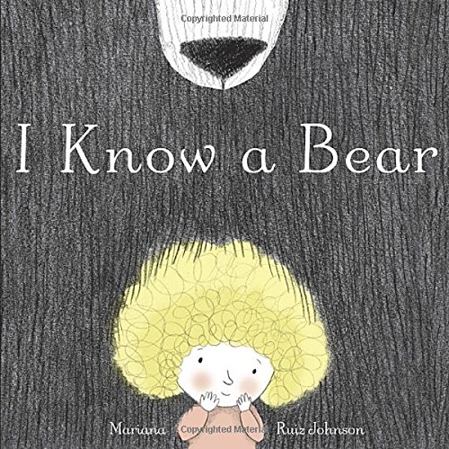 I Know a Bear: Johnson, Mariana Ruiz, Johnson, Mariana Ruiz ...