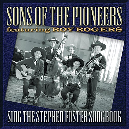 Play Sons Of The Pioneers Sing The Stephen Foster Songbook by Sons Of ...