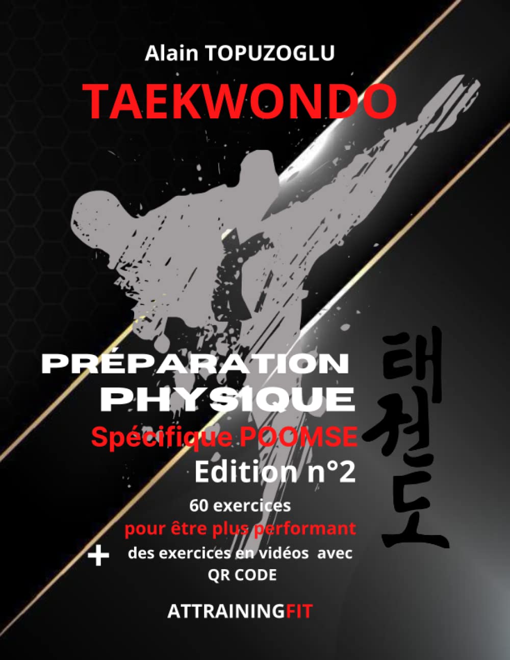 PREPARATION PHYSIQUE SPECIFIQUE TECHNIQUE POOMSE TAEKWONDO N° 2: 60 ...