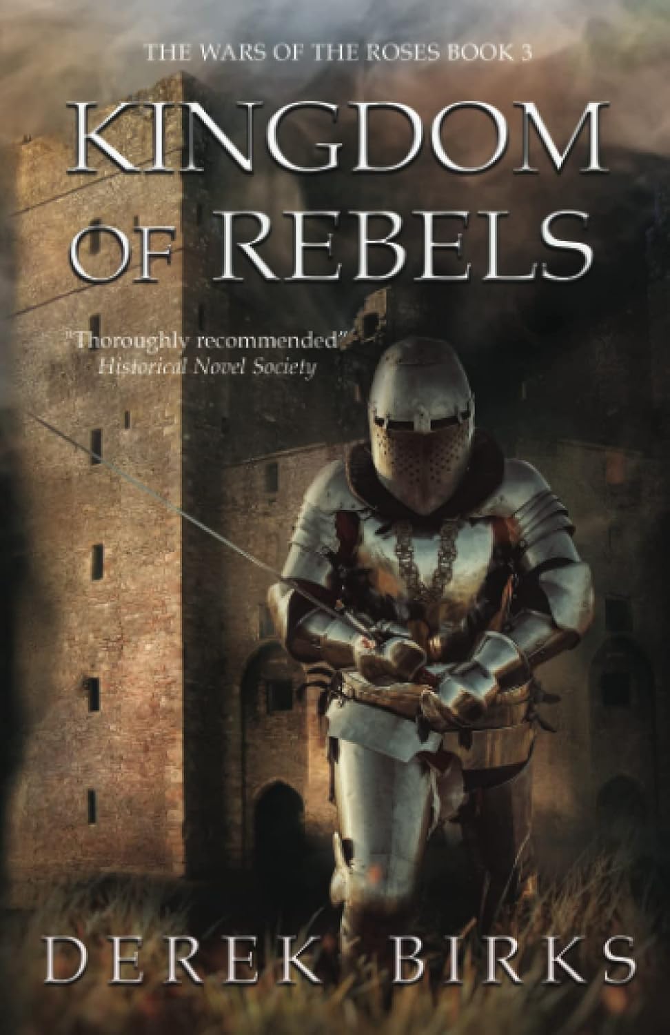Kingdom of Rebels (The Wars of the Roses): Birks, Derek: 9781500841720 ...