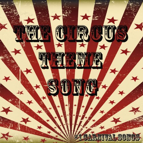 Amazon.com: The Circus Theme Song : #1 Carnival Songs: Digital Music