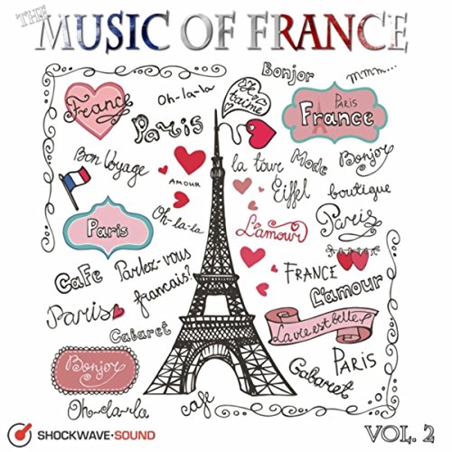 Amazon MusicでShockwave-SoundのThe Music of France, Vol. 2を再生する