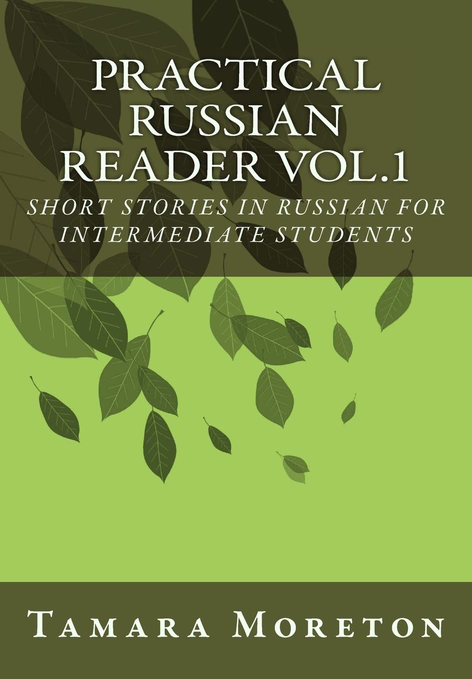 Practical Russian Reader Vol.1: Short Stories in Russian for ...