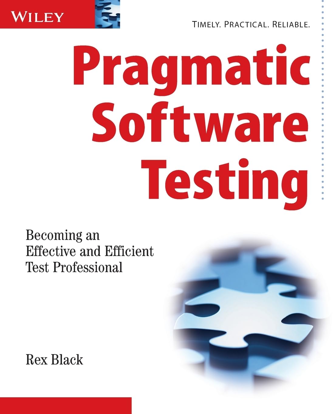 Pragmatic Software Testing: Becoming an Effective and Efficient Test ...