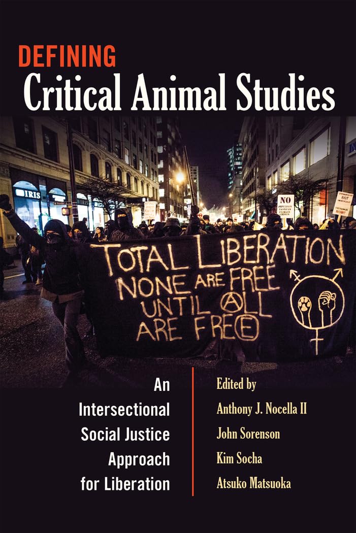 Defining Critical Animal Studies: An Intersectional Social Justice ...