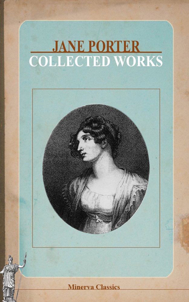 Collected Works of Jane Porter eBook : Porter, Jane: Amazon.co.uk ...