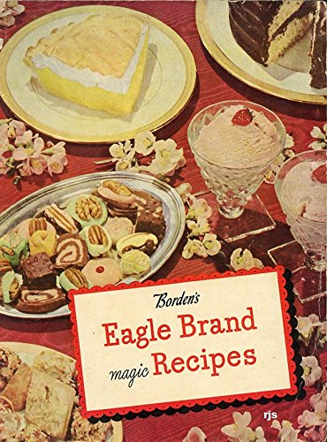 Eagle Brand Magic Recipes: Borden: Amazon.com: Books