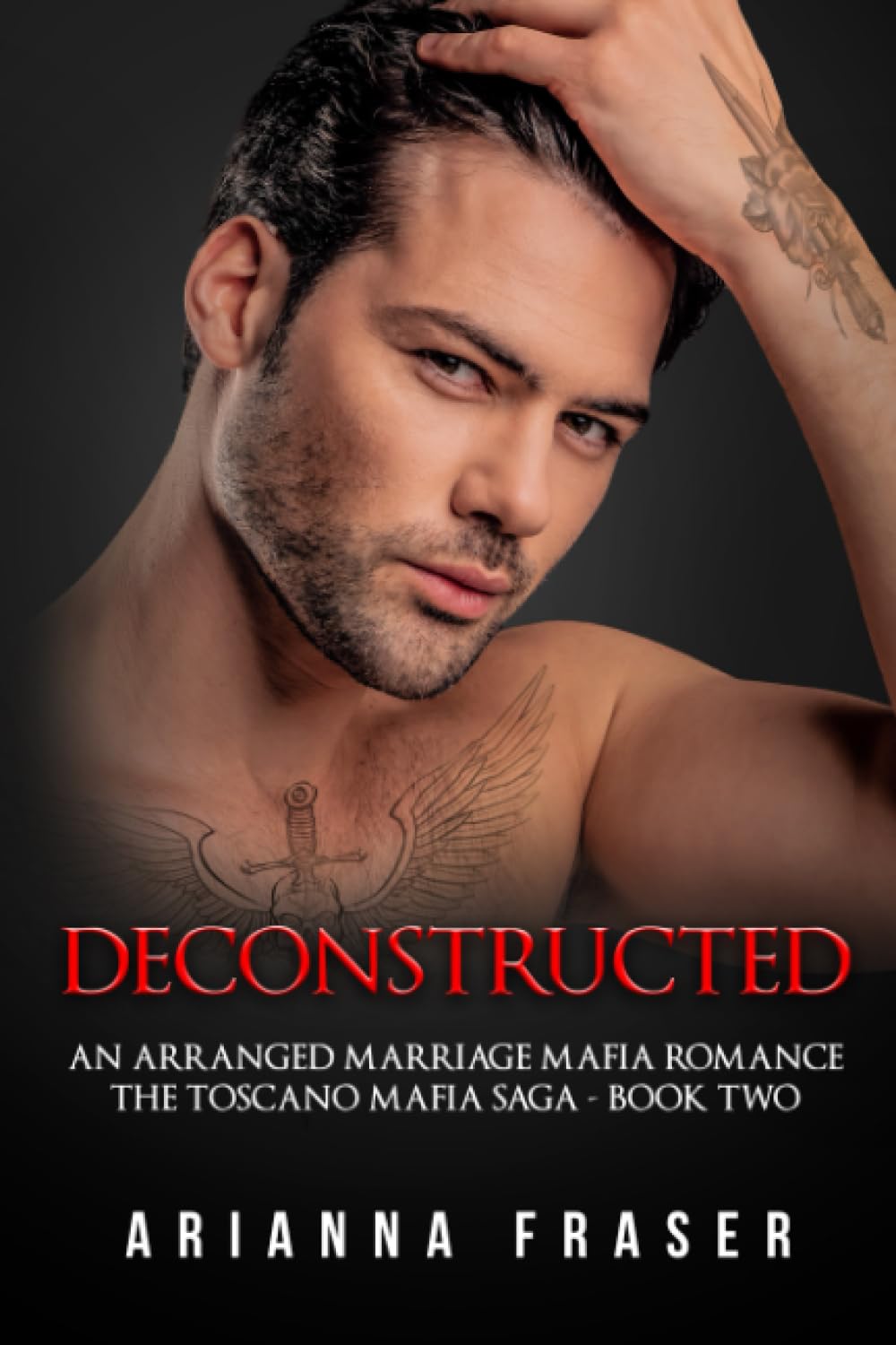Amazon.com: Deconstructed - An Arranged Marriage Mafia Romance: The Toscano Mafia Saga - Book ...