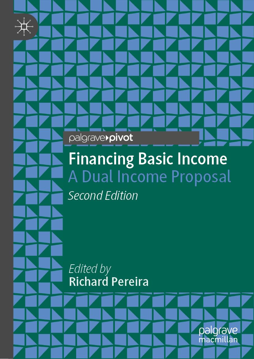 Financing Basic Income: A Dual Income Proposal (Exploring the Basic ...