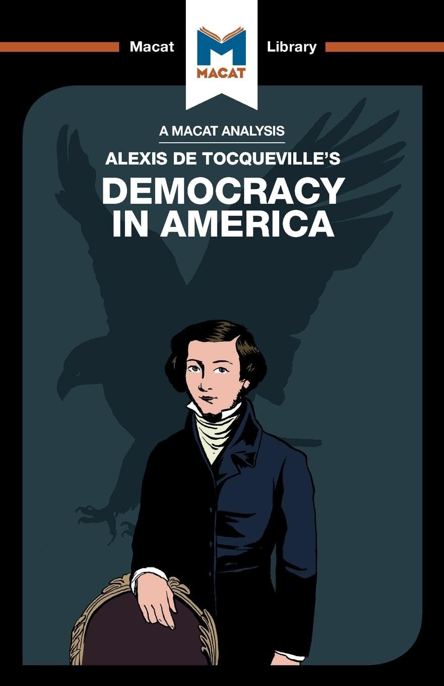 An Analysis of Alexis de Tocqueville's Democracy in America: Democracy ...