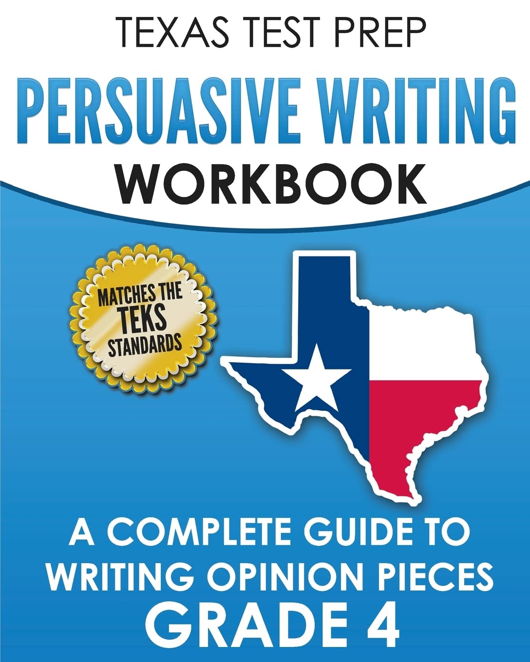 Amazon.com: TEXAS TEST PREP Persuasive Writing Workbook Grade 4: A ...