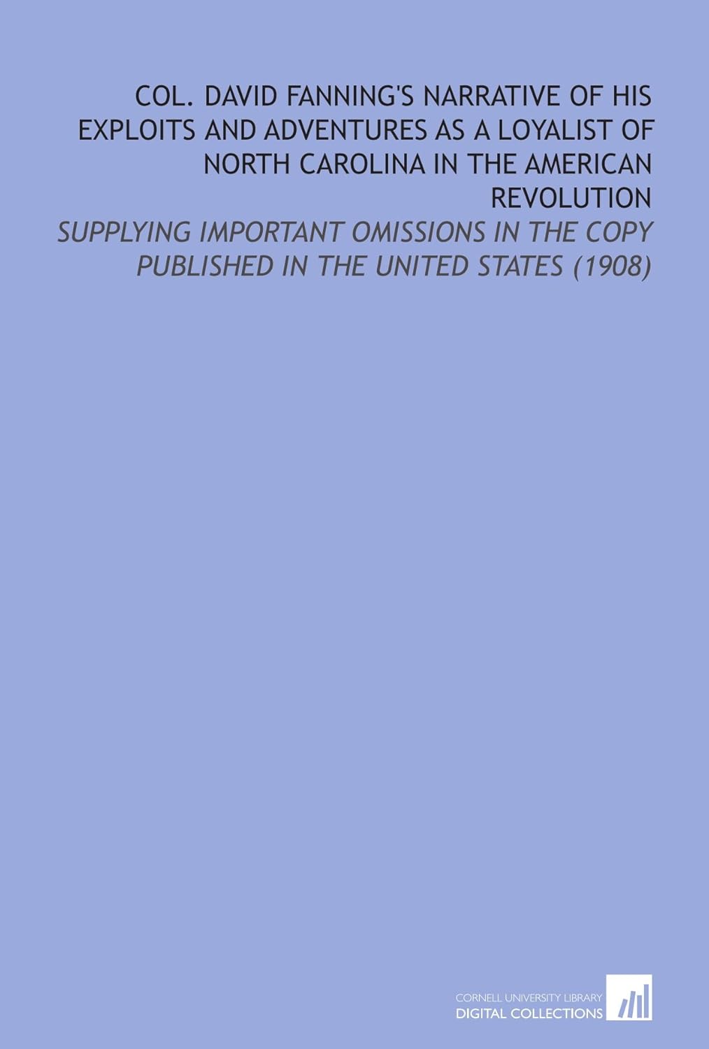 Amazon.com: Col. David Fanning's Narrative of His Exploits and ...