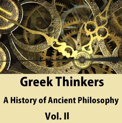 Amazon.com: Greek Thinkers A History of Ancient Philosophy ( Vol. 2 ...