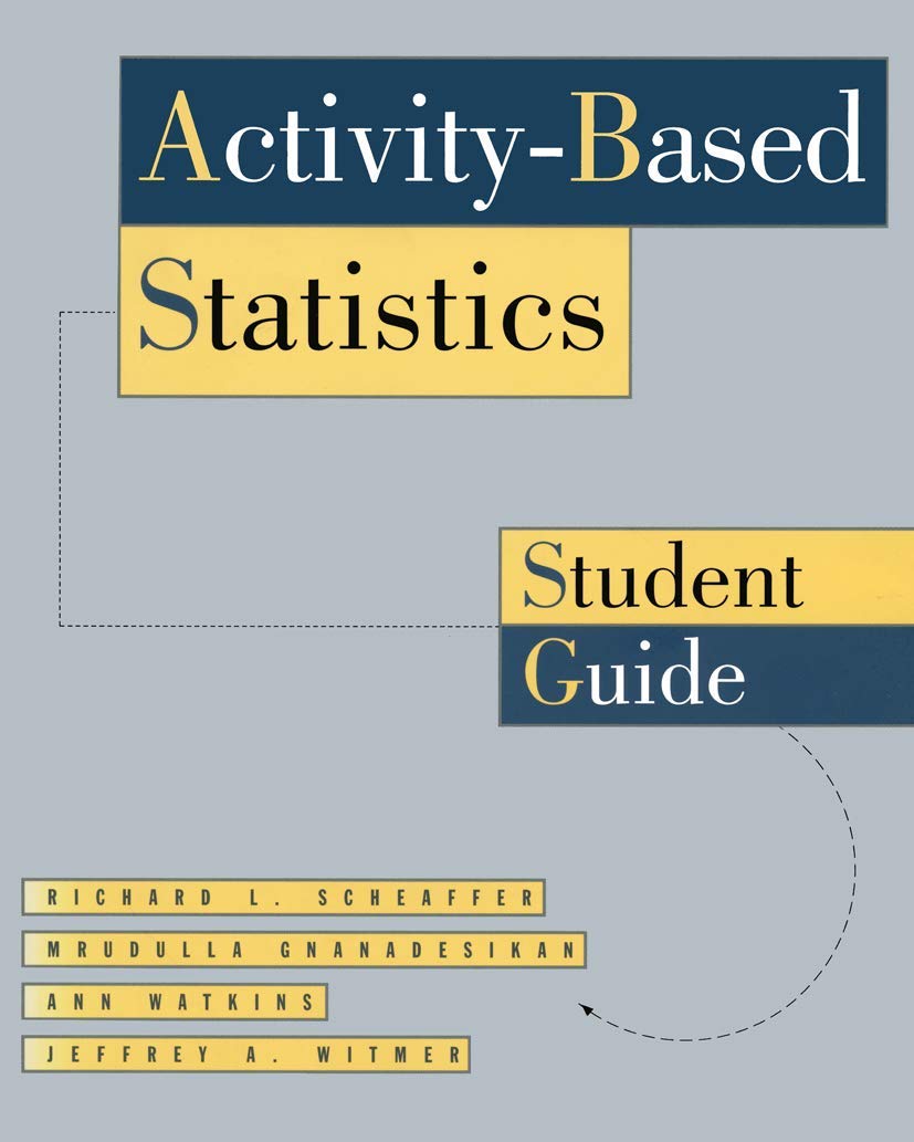Activity-Based Statistics: Student Guide (Textbooks in Mathematical ...