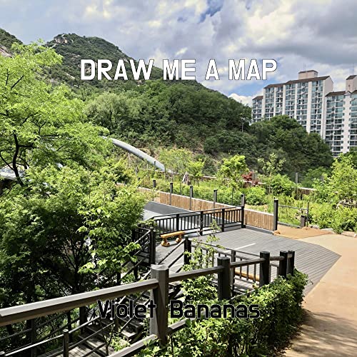 Play DRAW ME A MAP by Violet Bananas on Amazon Music