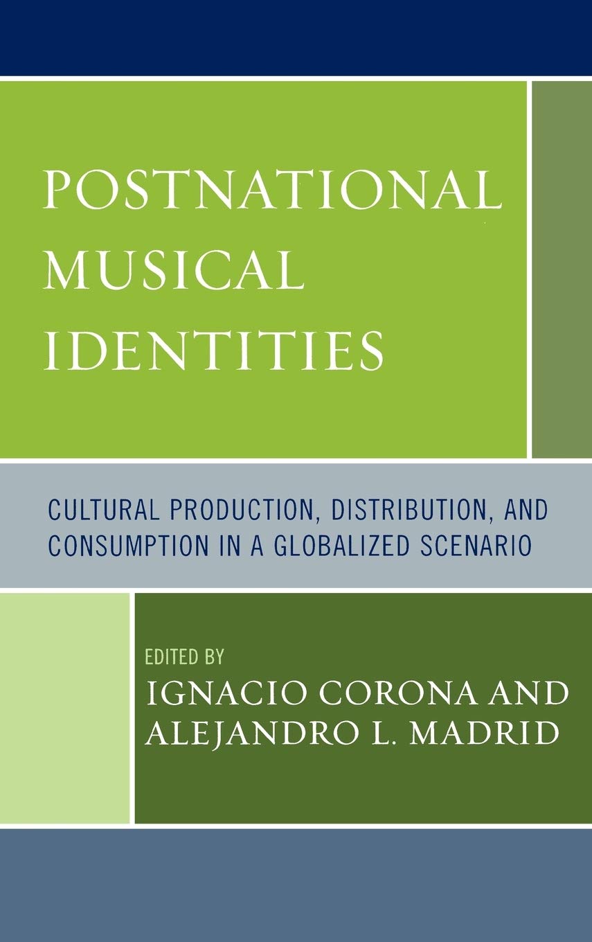Postnational Musical Identities: Cultural Production, Distribution, and ...