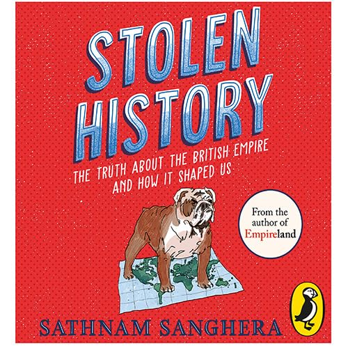 Stolen History: Amazon.co.uk: Sanghera, Sathnam, Todiwala, Homer ...
