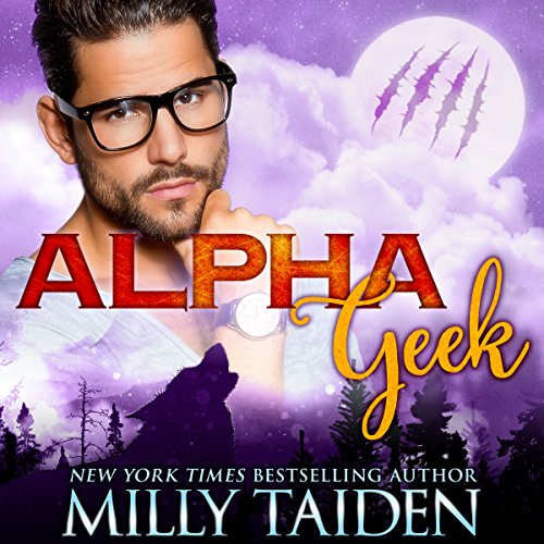 Alpha Geek (Audio Download): Milly Taiden, Lauren Sweet, Latin Goddess Press: Amazon.co.uk: Books