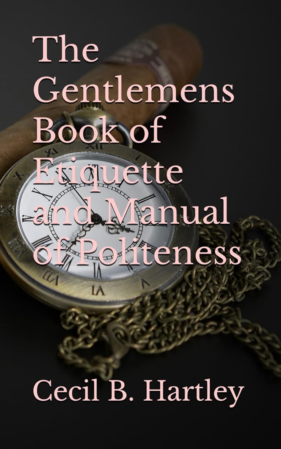 Amazon.com: The Gentlemens Book of Etiquette and Manual of Politeness ...