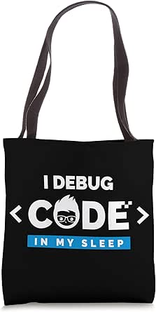 Amazon.com: I Debug Code In My Sleep Debugging Web Developer Programming Tote Bag : Clothing ...