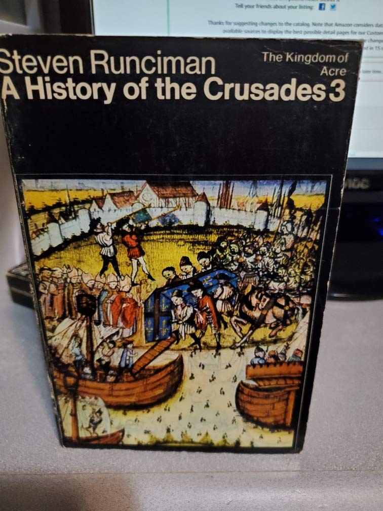 Amazon.com: A History of the Crusades, Vol. III: The Kingdom of Acre ...