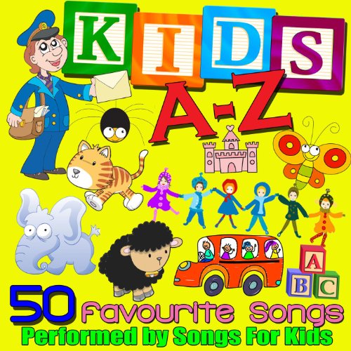 Amazon Music - Songs for KidsのKids A-Z - 50 Favourite Songs - Amazon.co.jp