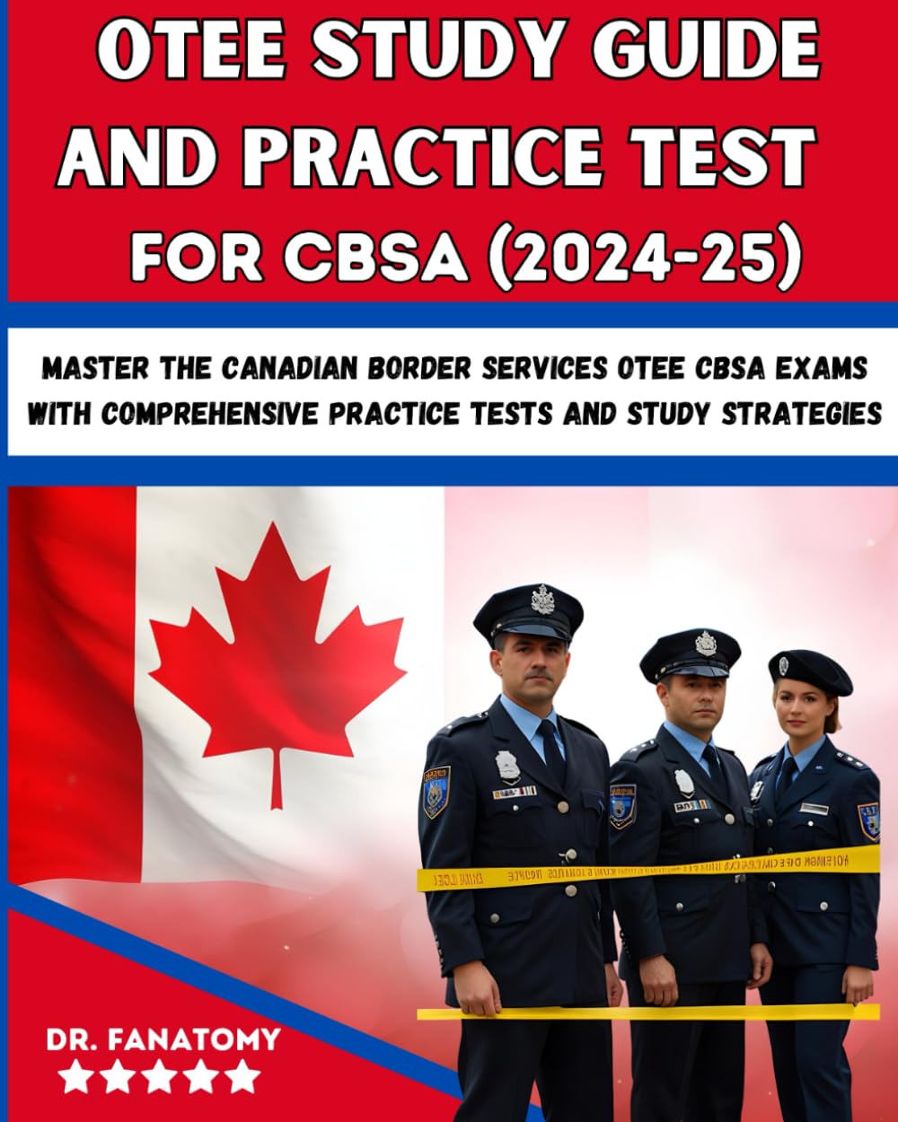 OTEE Study Guide And Practice Test For CBSA: Master the Canadian Border ...