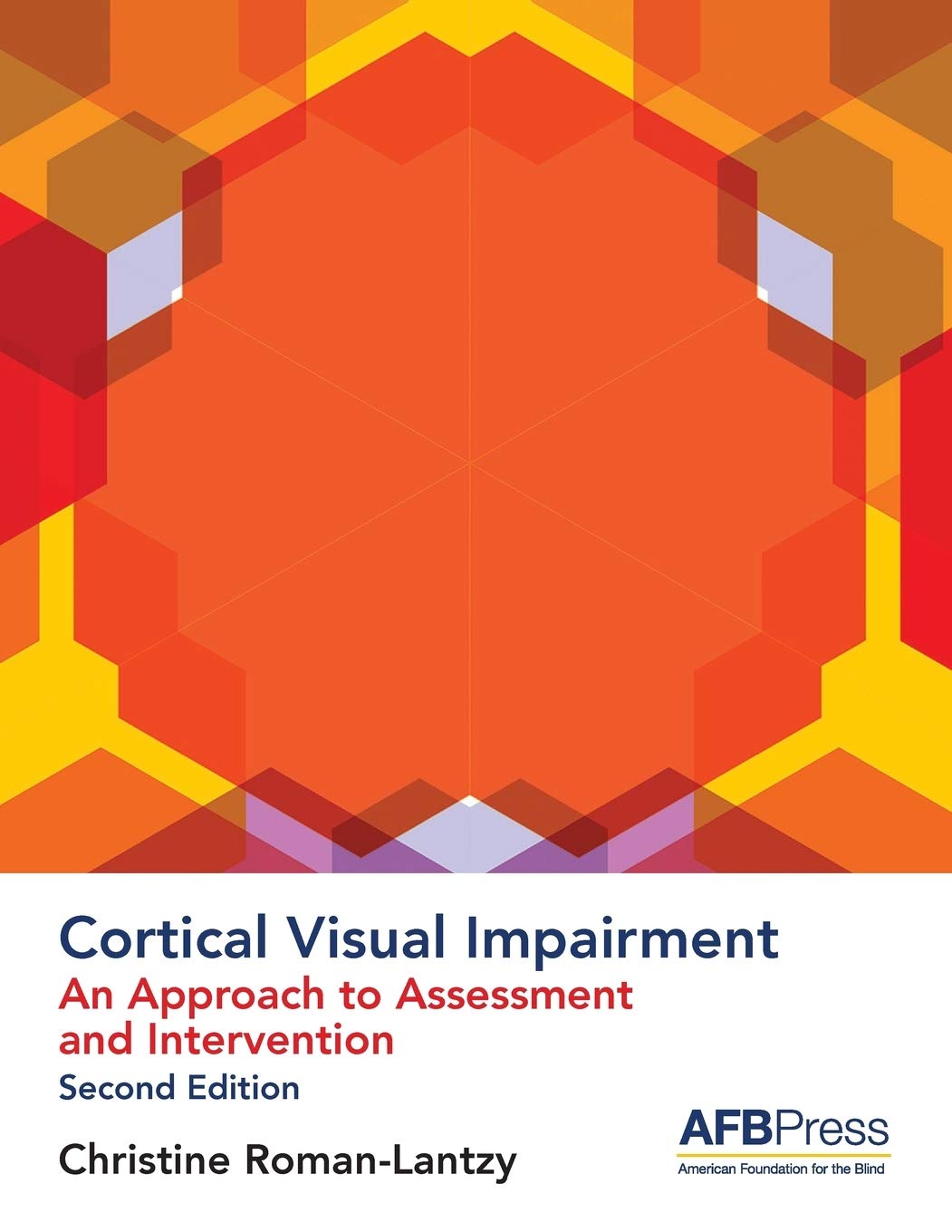 Cortical Visual Impairment: An Approach to Assessment and Intervention ...