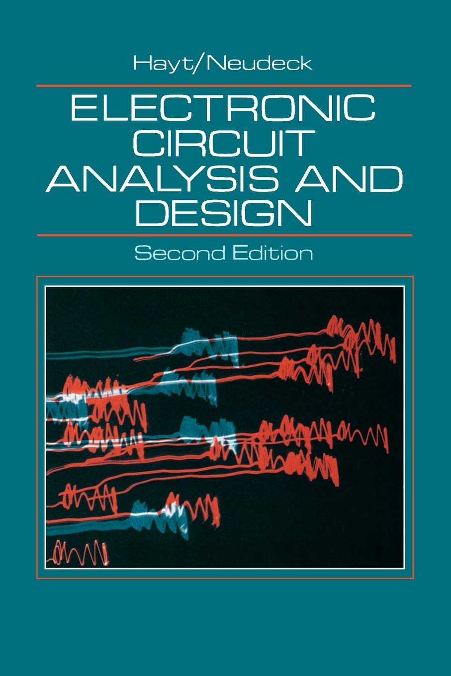 Electronic Circuit Analysis and Design: Hayt, William H., Neudeck ...