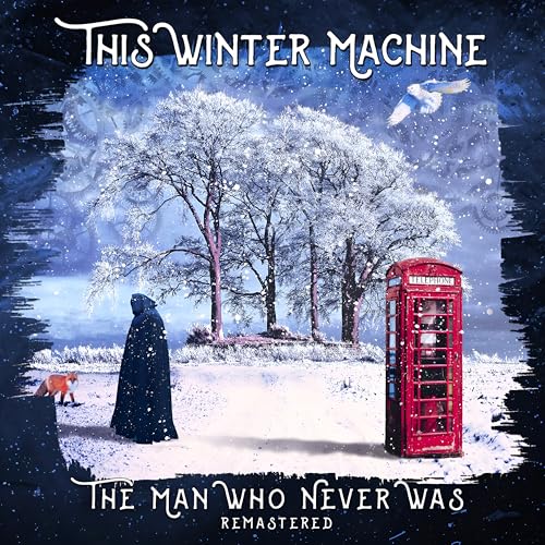 Play The Man Who Never Was (Remastered 2025) by This Winter Machine on ...