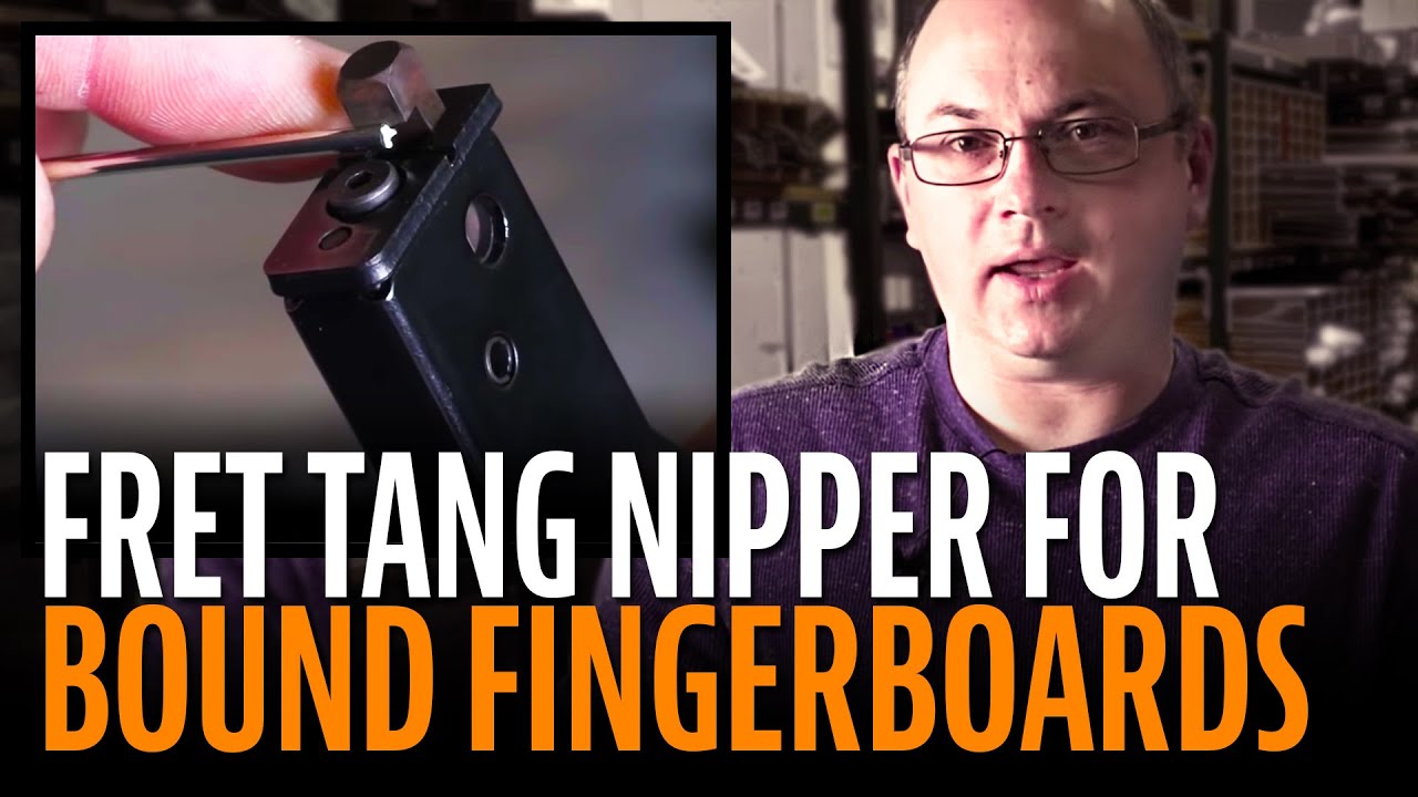Watch Fret Tang Nipper& undercut fretwire for bound fretboards on ...