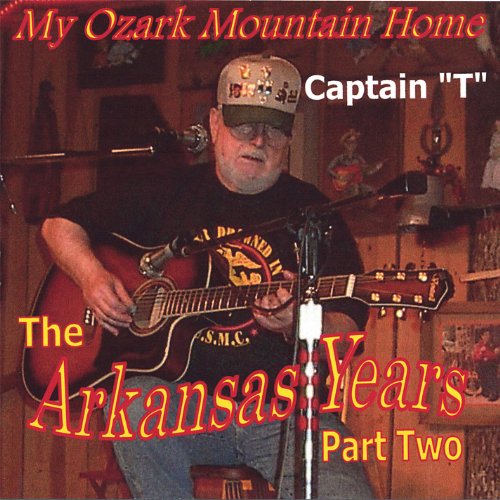 Amazon.com: Arkansas Years - Part Two : Captain T (Tom Hunnicutt ...